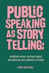 The Power of Storytelling in Public Speaking